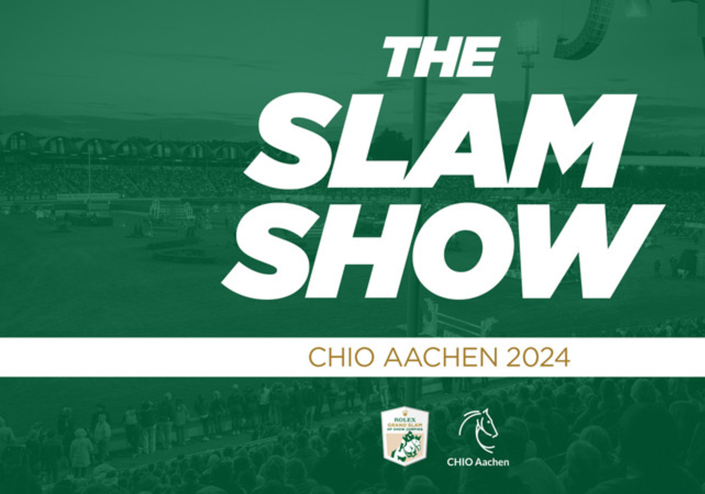 The Slam Show #1 - CHIO AACHEN 2024 - Video